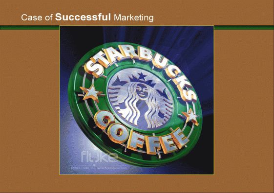 Case of Successful Marketing - Starbucks