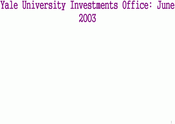 Yale University Investments Office: June 2003