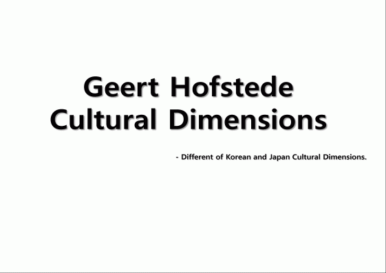 [영문] Geert Hofstede cultural dimensions. -Different of Korea and Japan about cultural dimensions-