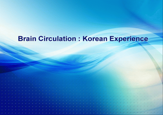 Brain Circulation-  Korean Experience