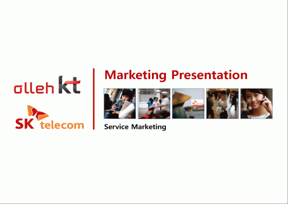 [Marketing Presentation Service Marketing] SKT & KT