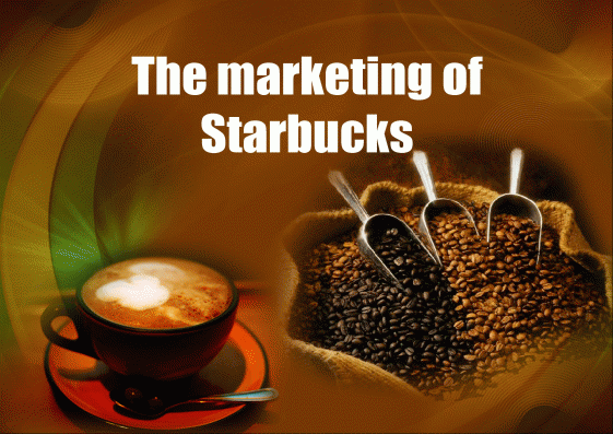 The marketing of Starbucks