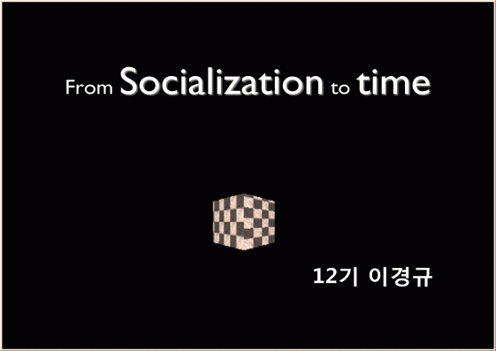 From Socialization to time