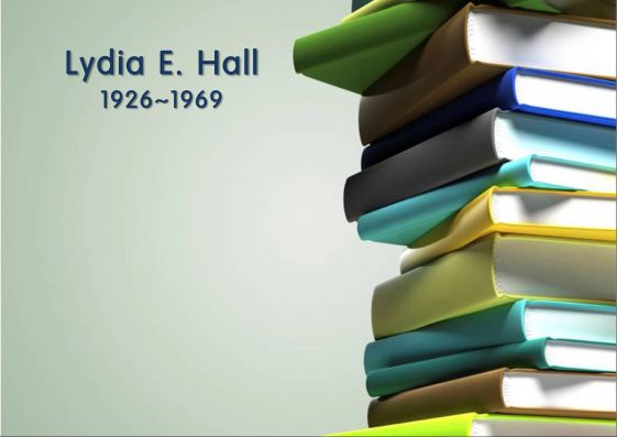 리디아홀 (Lydia E. Hall 1926~1969).ppt