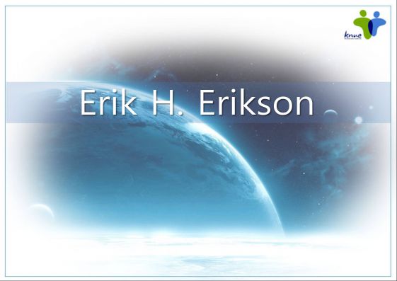 에릭 에릭슨(Erik H. Erikson).ppt