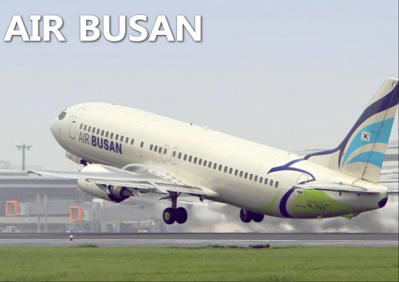 AIR_BUSAN,에어부산,저가항공사마케팅,마케팅,브랜드,브랜드마케팅,기업,서비스마케팅,글로벌,경영,시장,사례,swot,stp,4p