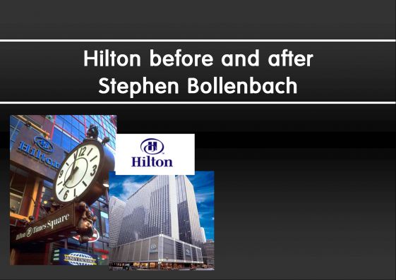 Hilton before and after Stephen Bollenbach