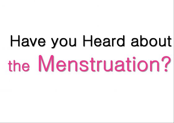 월경(Menstruation),생리에 관한 레포트