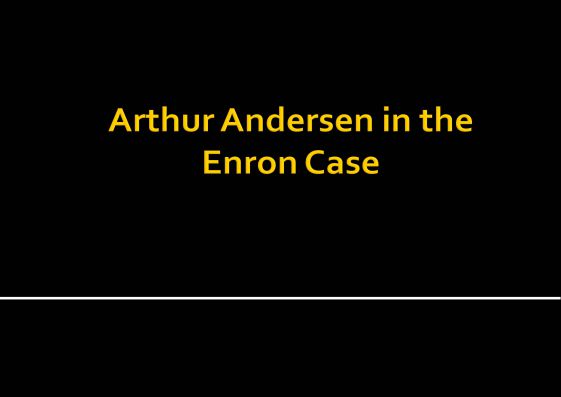 Arthur Andersen in the Enron Case,에론,Enron