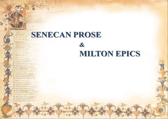 SENECAN PROSE &M ILTON EPICS