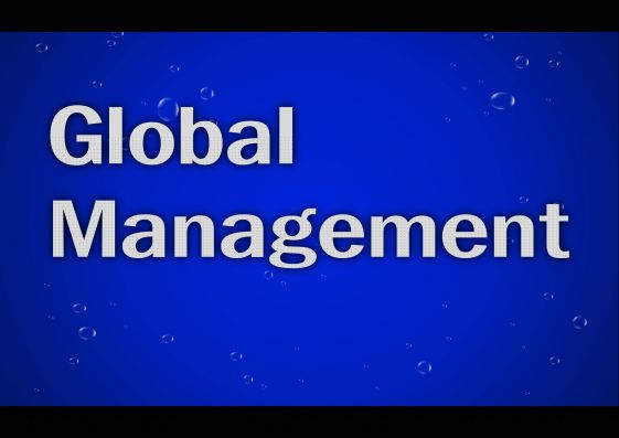 Global Management 물산업 - DWS Co. Ltd ( Dong-a Water Service )
,물산업의 중요성과 상수도 기술의 중요성, 사업개요, 해외시장조사, 마케팅전략 분석, 해외시장 진입전략.pptx