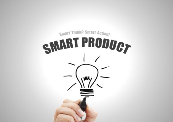 Smart Think? Smart Action! 스마트 프로덕트(SMART PRODUCT) (스마트 프로덕트 개념, 시장현황, 제품사례).PPT자료