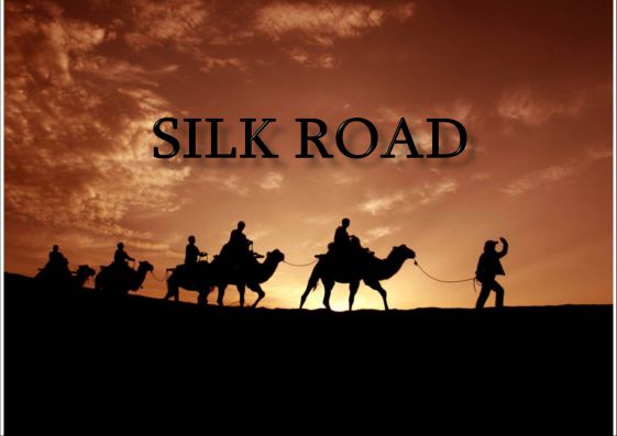 SILK ROAD_실크로드란,실크로드의  역사,