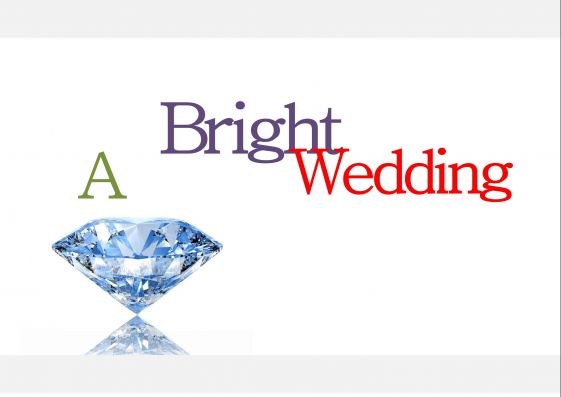 A Bright Wedding - 현재 결혼식 문화의 문제점 분석과 결혼식과 지역 문화를 결합한 저렴한 결혼식 문화 제안.pptx