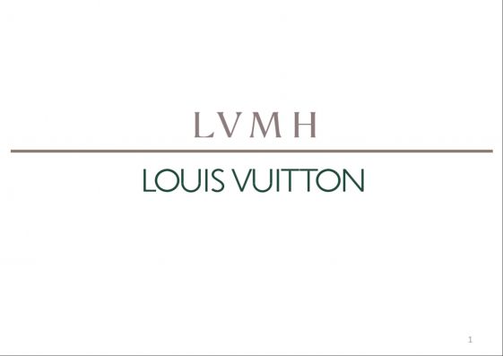 LVMH Louis Vuitton 루이비통 (LVMH 기업소개, 명품 브랜드 가치와 역사, 컨셉, 제품, 디자이너, 명품시장현황, 마케팅 전략, 4P, STP , 브랜드마케팅전략).pptx