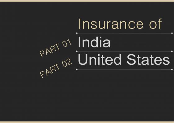 인도와 미국 사회문화와 보험제도 (INDIAN INSURANCE & U.S INSURANCE).pptx
