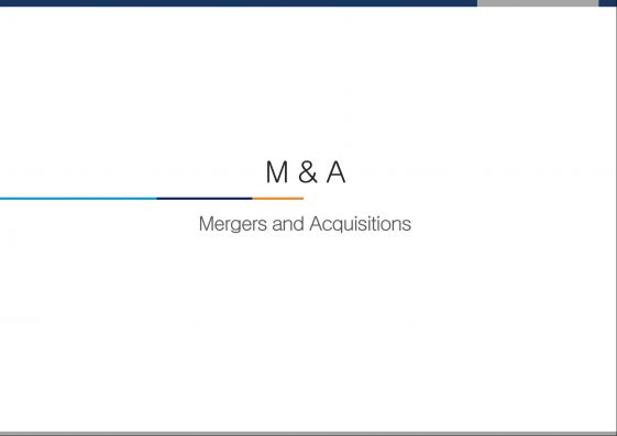 M & A Mergers and Acquisitions - 기업인수합병 (M&A) 개념분석과 글로벌기업들의 M&A 성공,실패사례분석 및 M&A 미래전망연구 레포트.pptx