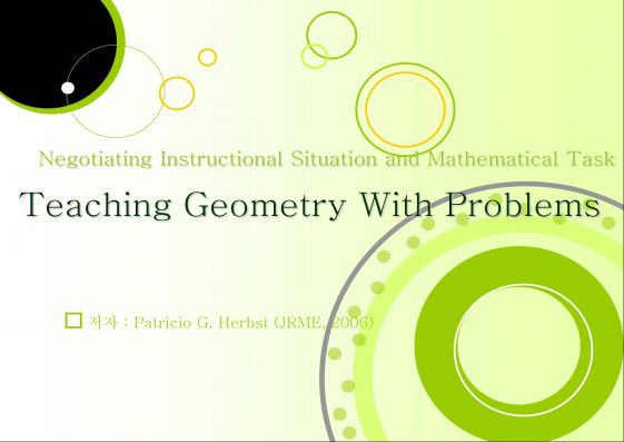 Negotiating Instructional Situation and Mathematical Task - Teaching Geometry With Problems - Patricio G. Herbst (JRME, 2006)