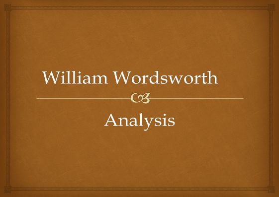 William wordsworth 완벽 분석 A+ 레포트