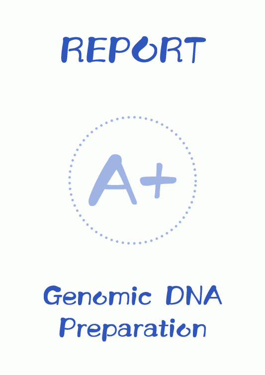[A+] Genomic DNA Preparation 예비레포트