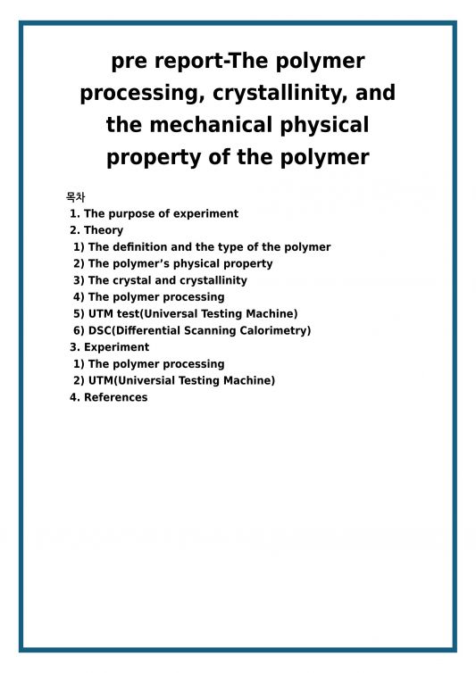 pre report-The polymer processing, crystallinity, and the mechanical physical property of the polyme