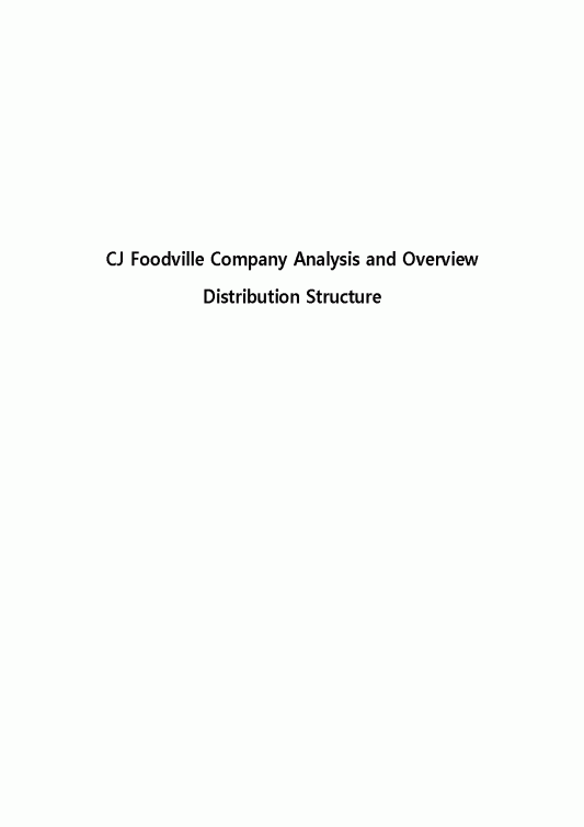 CJ Foodville Company Analysis and Overview Distribution Structure