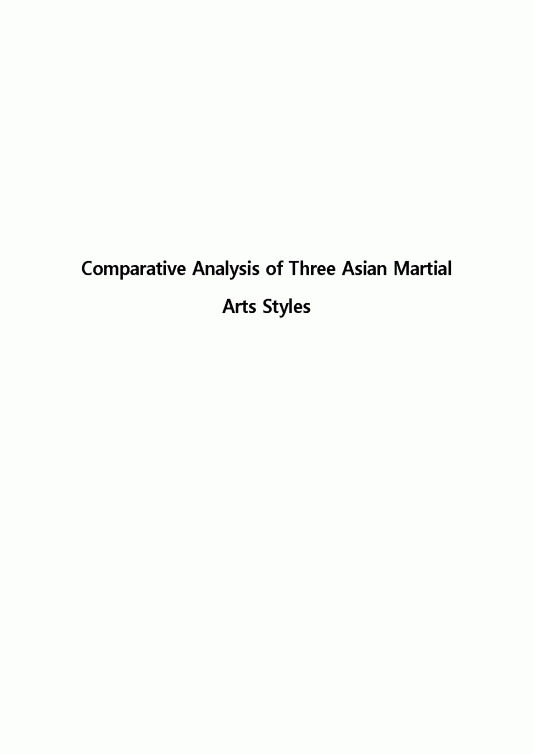 Comparative Analysis of Three Asian Martial Arts Styles