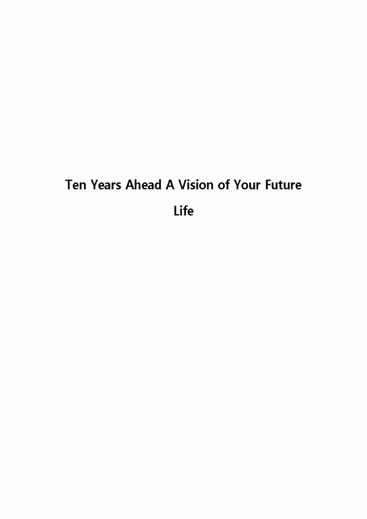 Ten Years Ahead A Vision of Your Future Life