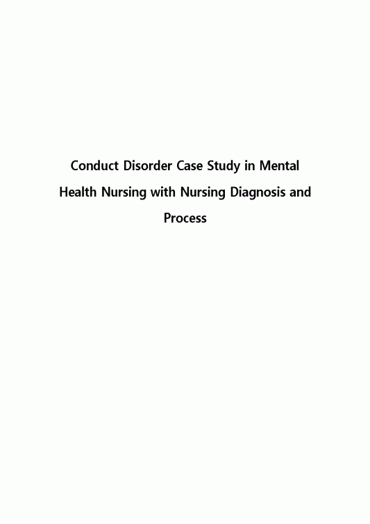 Conduct Disorder Case Study in Mental Health Nursing with Nursing Diagnosis and Process