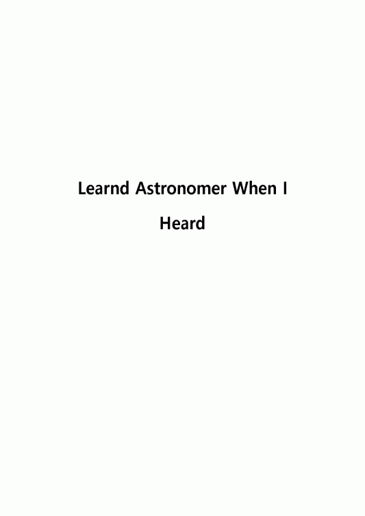 Learnd Astronomer When I Heard
