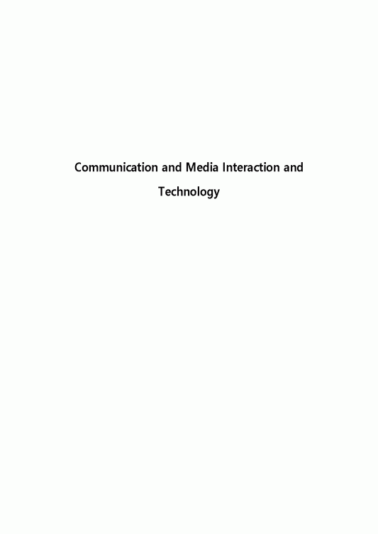 Communication and Media Interaction and Technology