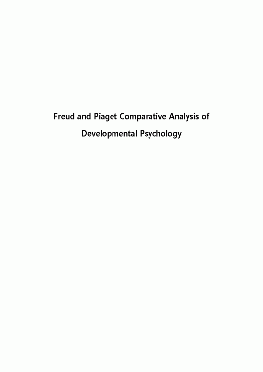 Freud and Piaget Comparative Analysis of Developmental Psychology