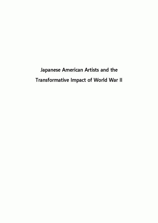 Japanese American Artists and the Transformative Impact of World War II