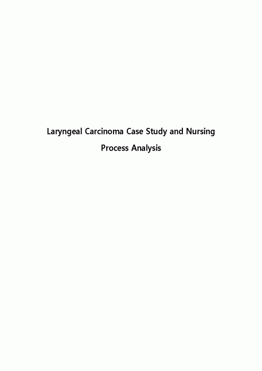 Laryngeal Carcinoma Case Study and Nursing Process Analysis