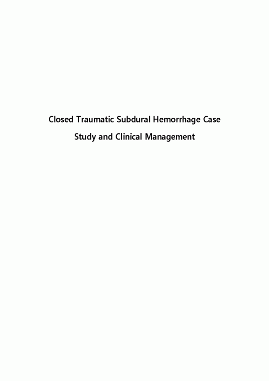 Closed Traumatic Subdural Hemorrhage Case Study and Clinical Management