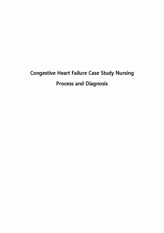 Congestive Heart Failure Case Study Nursing Process and Diagnosis