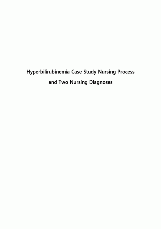 Hyperbilirubinemia Case Study Nursing Process and Two Nursing Diagnoses