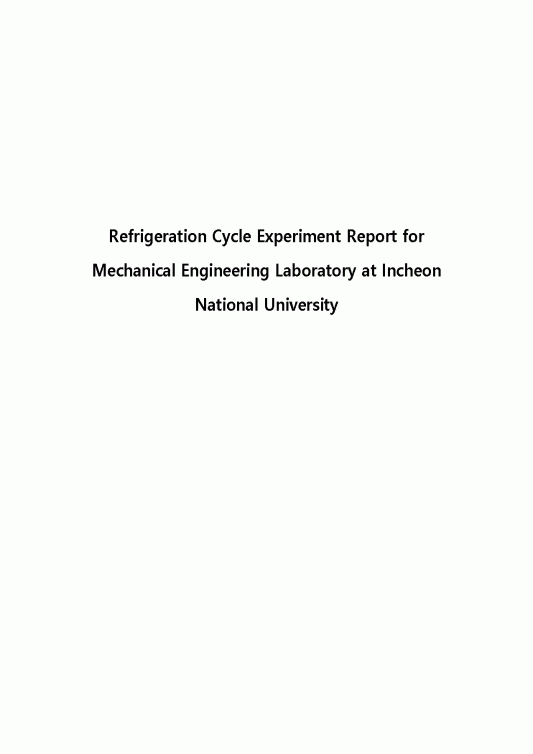 Refrigeration Cycle Experiment Report for Mechanical Engineering Laboratory at Incheon National University